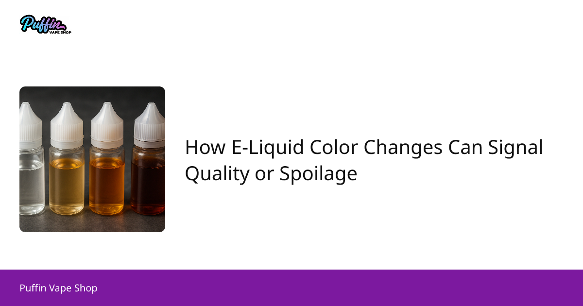 How E-Liquid Color Changes Can Signal Quality or Spoilage